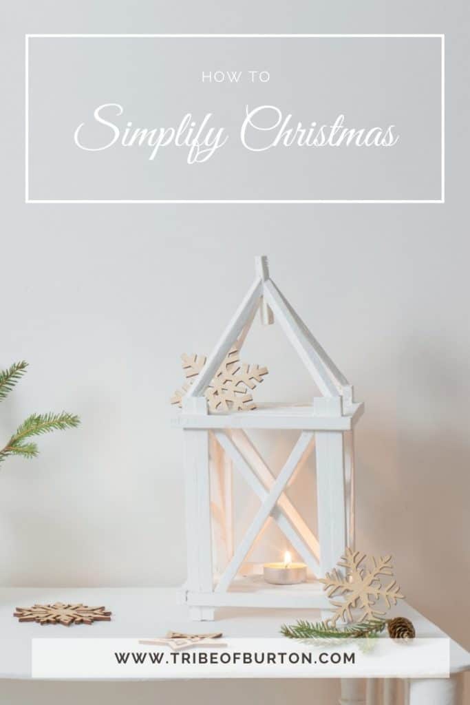 How To Simplify The Holidays Right Now - TRIBE OF BURTON